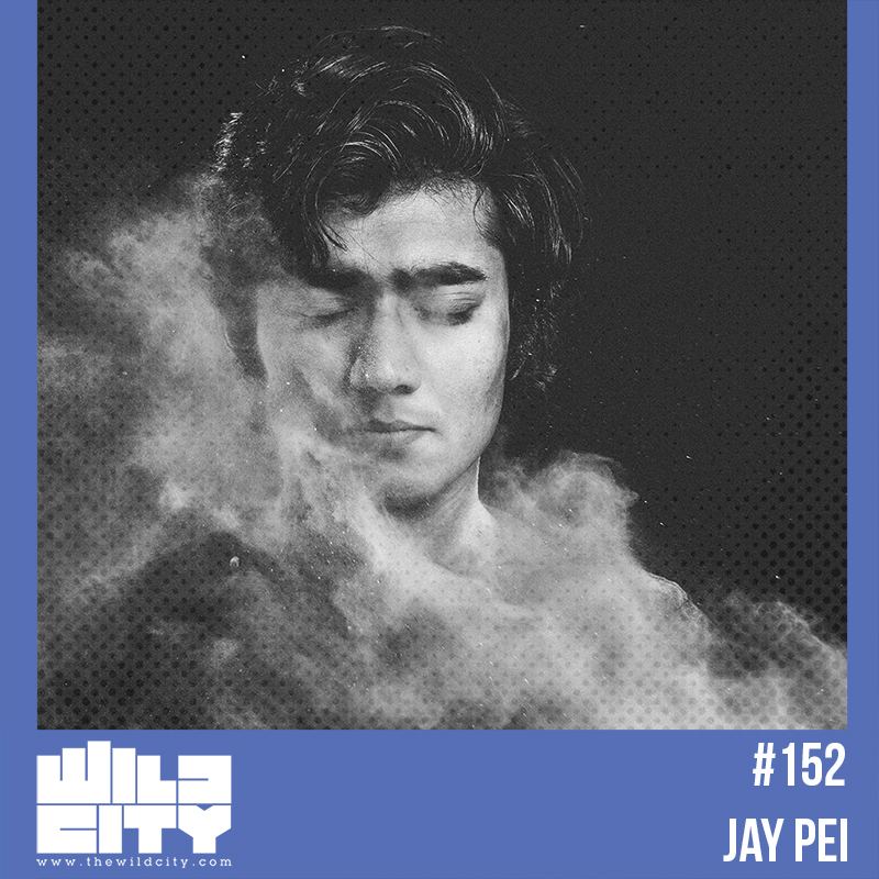 Wild City #152: Jay Pei - Wild City