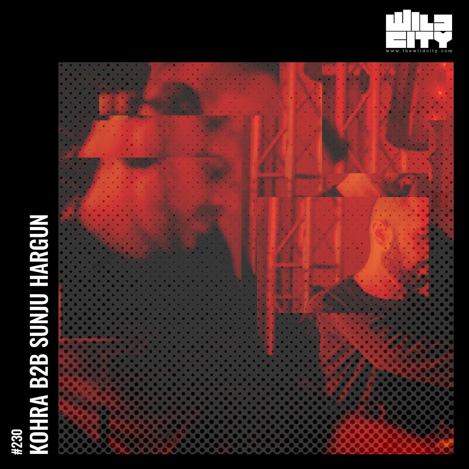 Wild City #230: Kohra B2B Sunju Hargun - Wild City